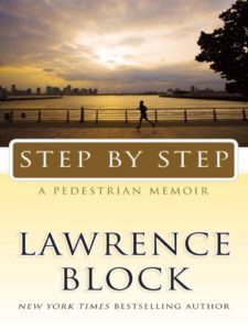 Step by Step: A Pedestrian Memoir | Lawrence Block